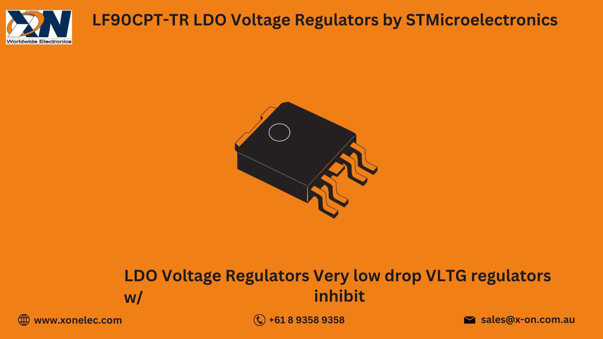 LF90CPT-TR LDO Regulators by ST – Buy Online at X-ON